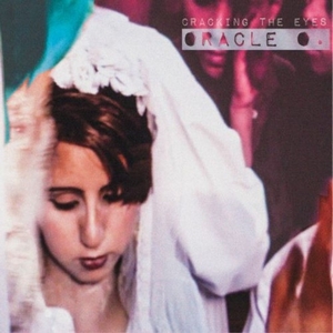 Oracle O.: Cracking the Eyes - Undertoner